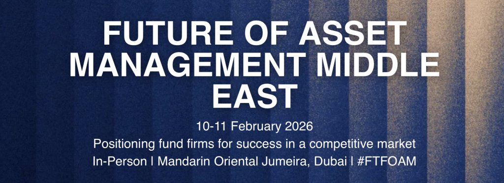 Future of Asset Management Middle East 2026 - Sustainable Finance Daily